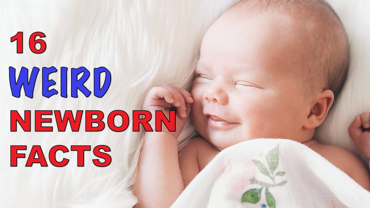 16 Weird Newborn Baby Facts