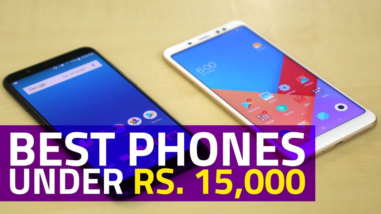 Best Phones Under 15,000 (July 2018 Edition)