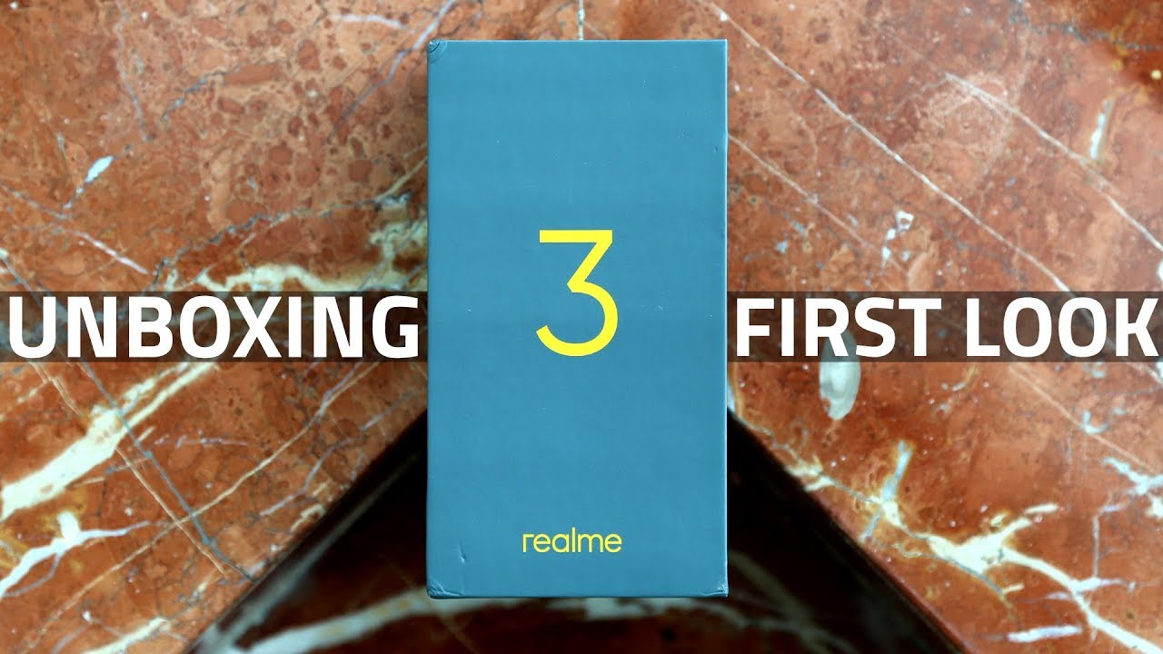 Realme 3 Unboxing And First Look | Price, Specifications, Features, And ...